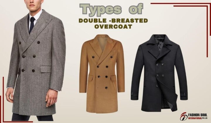 Types Of Double-Breasted Overcoats: with New Styles